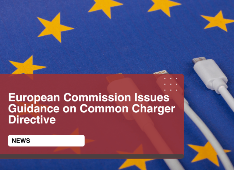 Guidance on Common Charger Directive Issued by European Commission - HQTS